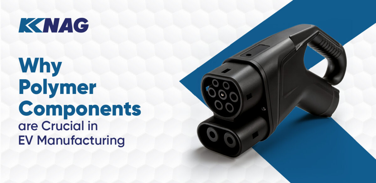 Why Polymer Components Are Essential for EV Manufacturing